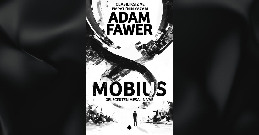 Adam Fawer’dan yeni eser: Mobius